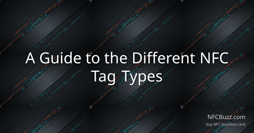 A Guide To The Different Nfc Tag Types Nfcbuzz
